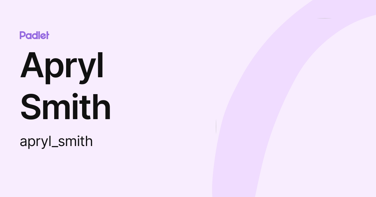Apryl Smith (apryl_smith) profile | Padlet