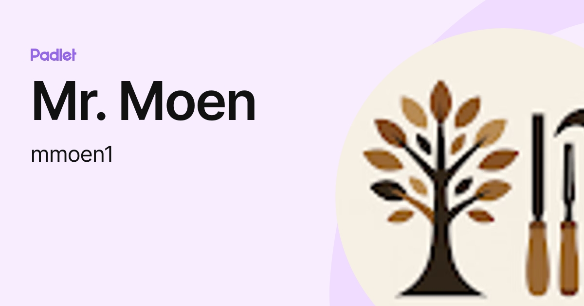 Mr. Moen (mmoen1) profile | Padlet