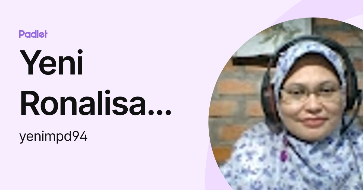 Yeni Ronalisa Saselah (yenimpd94) profile | Padlet