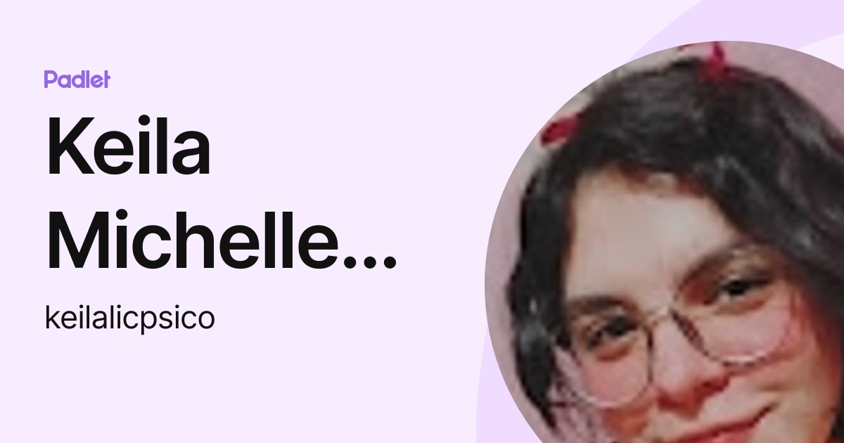 Keila Michelle Vázquez Pérez (keilalicpsico) profile | Padlet