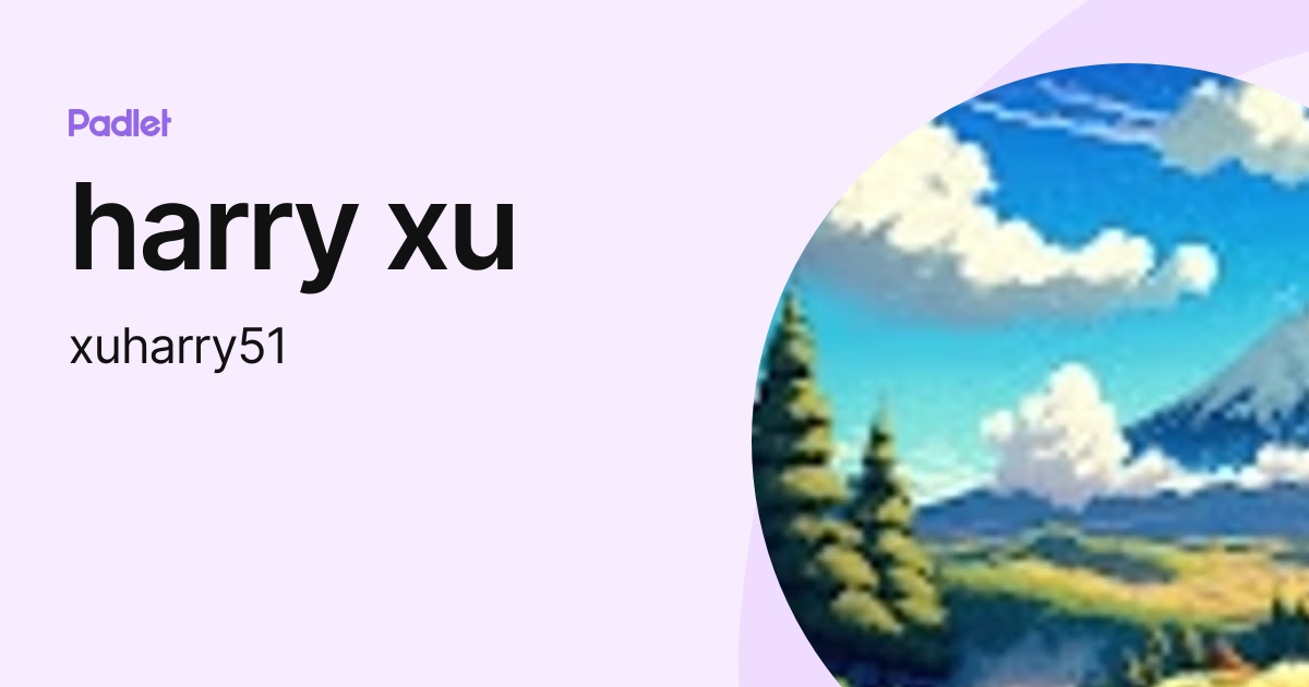 harry xu (xuharry51) profile | Padlet