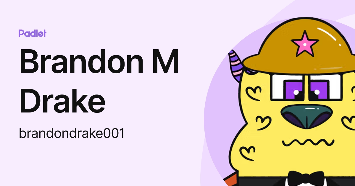 Brandon M Drake (brandondrake001) profile | Padlet