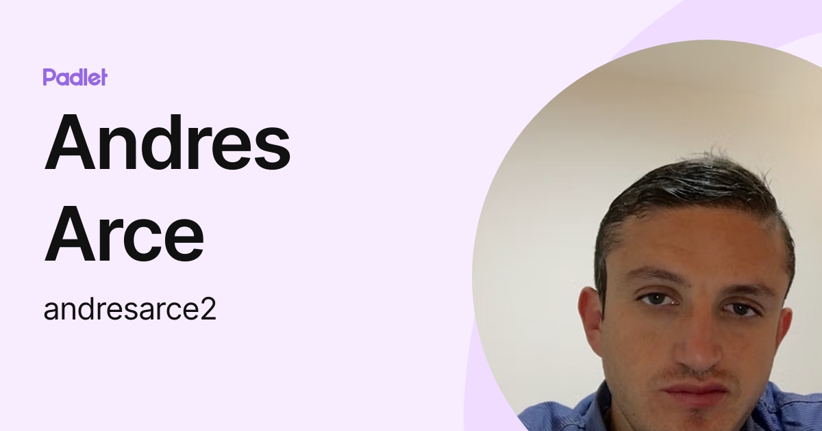 Andres Arce (andresarce2) profile | Padlet