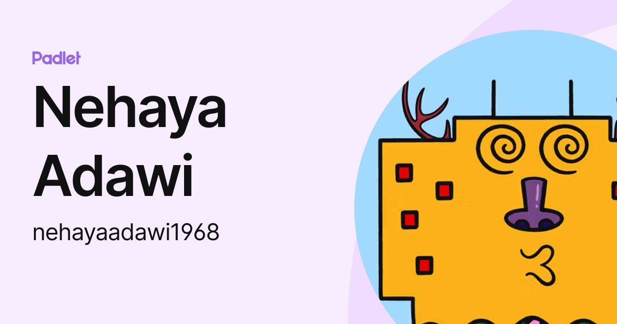 Nehaya Adawi (nehayaadawi1968) profile | Padlet