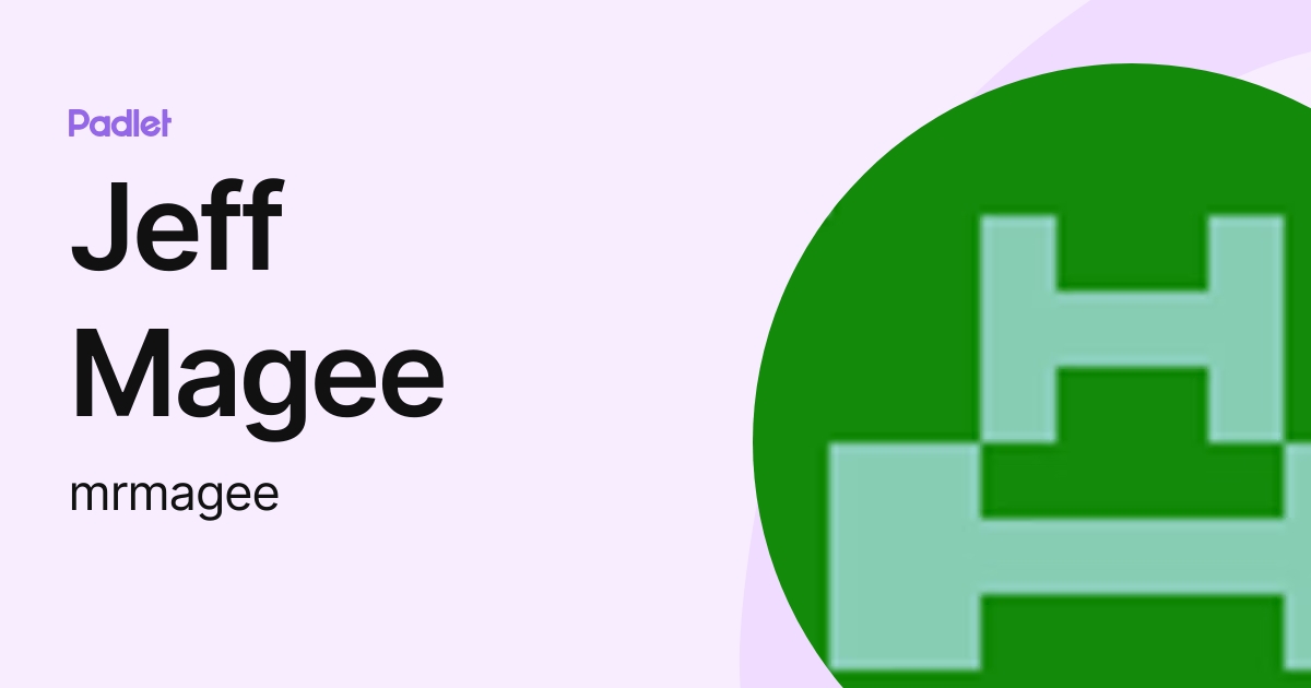 Jeff Magee (mrmagee) profile | Padlet