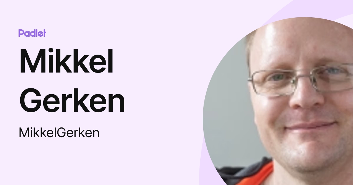 Mikkel Gerken (MikkelGerken) profile | Padlet