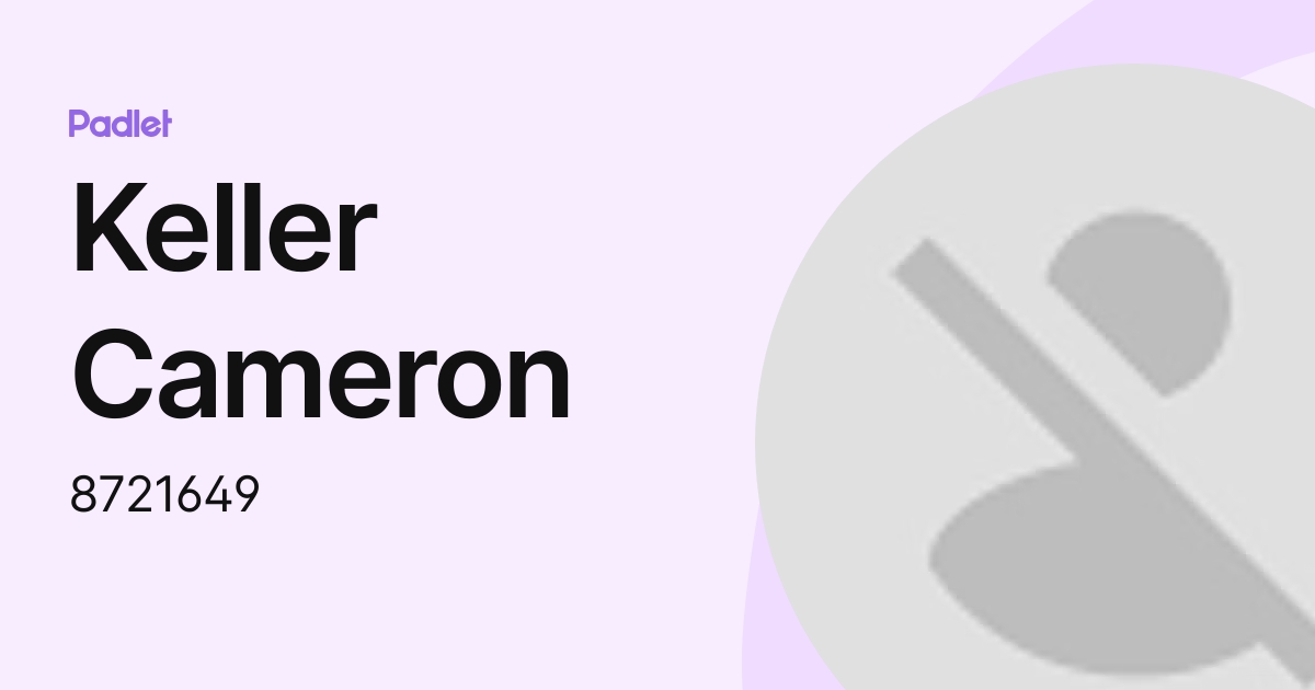 Keller Cameron (8721649) profile | Padlet