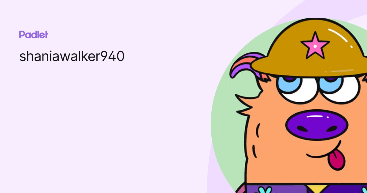 shaniawalker940 profile | Padlet