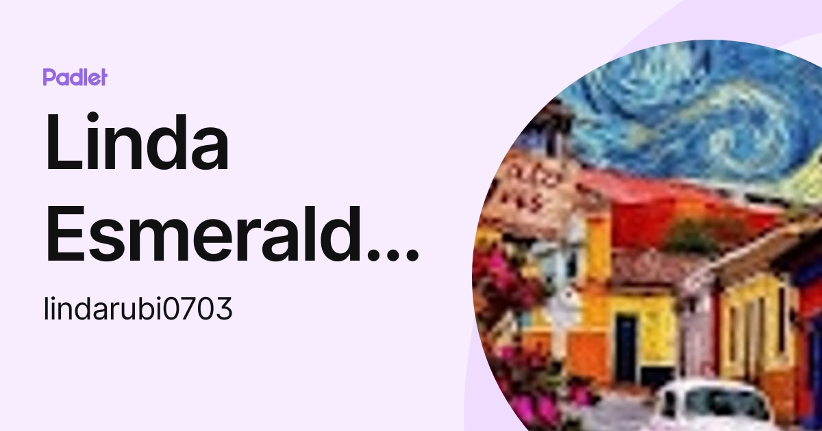 Linda Esmeralda Largo Pinzón (lindarubi0703) profile | Padlet