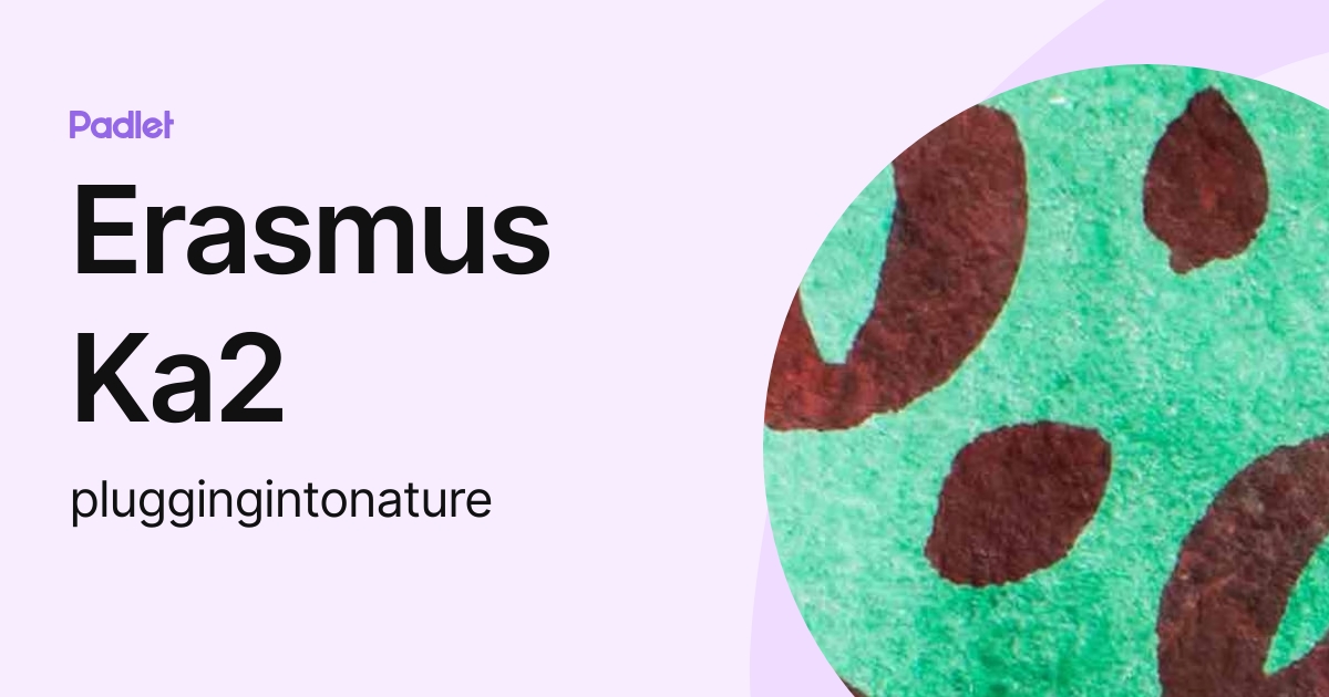 Erasmus Ka2 (pluggingintonature) profile | Padlet