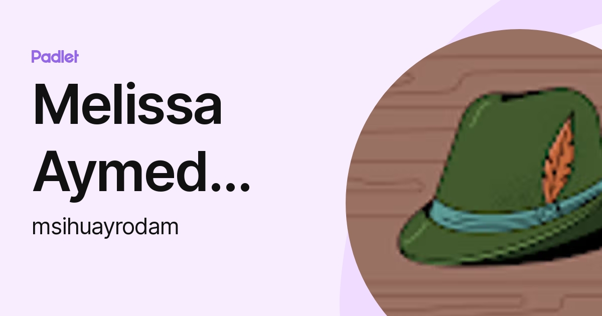 Melissa Aymed Sihuayro Damian (msihuayrodam) profile | Padlet