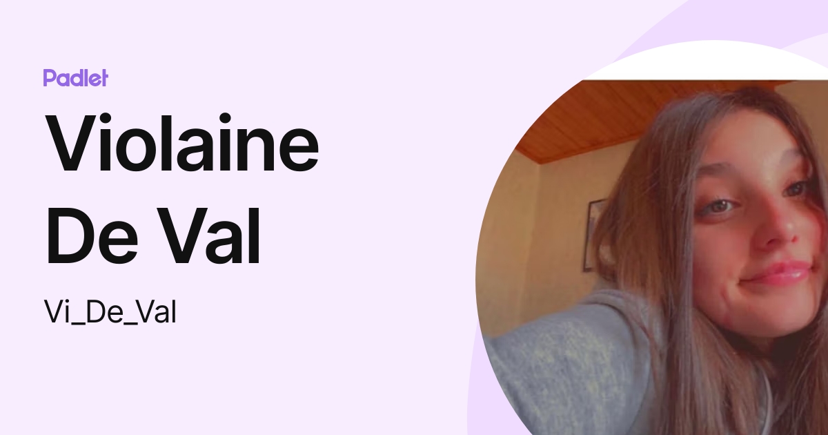 Violaine De Val (Vi_De_Val) profile | Padlet