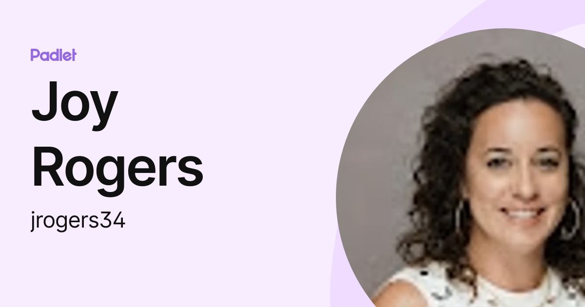 Joy Rogers (jrogers34) profile | Padlet