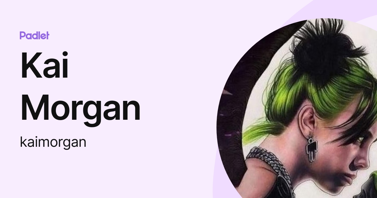 Kai Morgan (kaimorgan) profile | Padlet