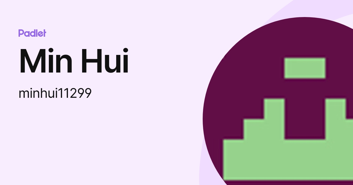Min Hui (minhui11299) profile | Padlet