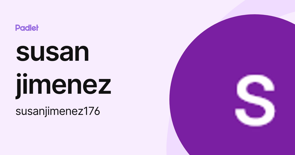 susan jimenez (susanjimenez176) profile | Padlet