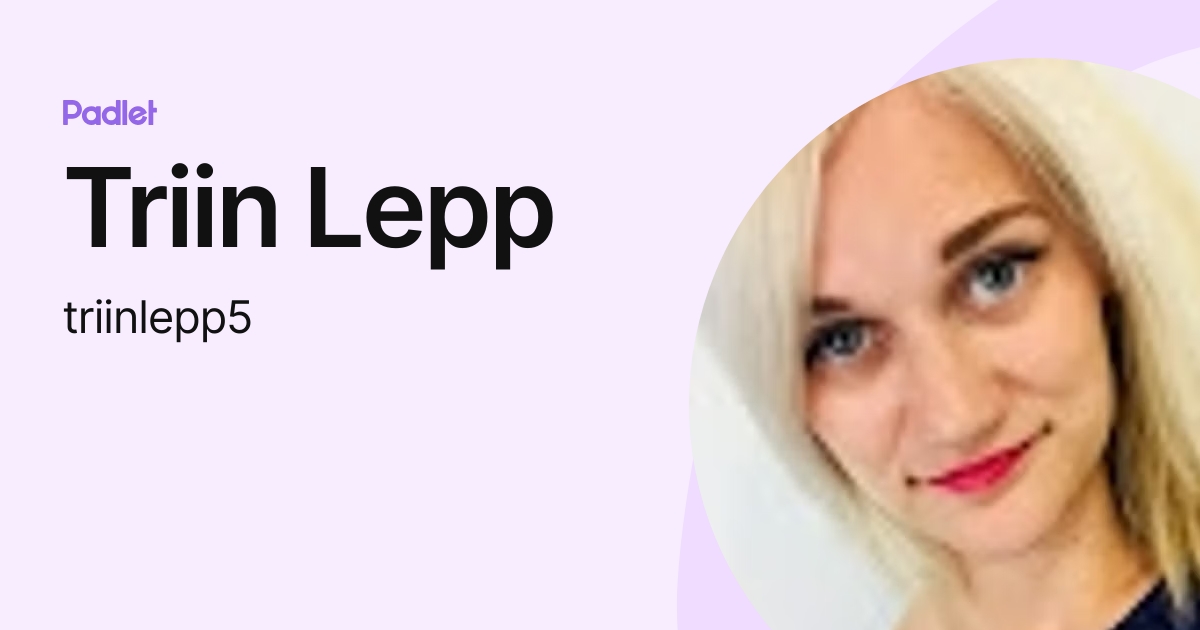 Triin Lepp (triinlepp5) profile | Padlet