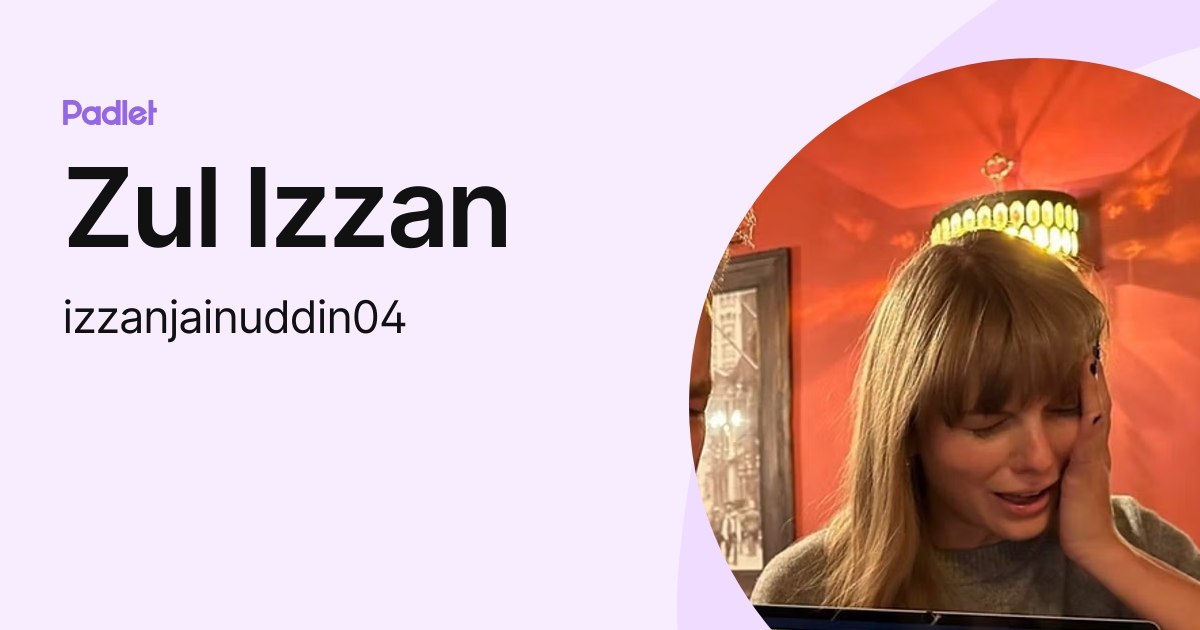 Zul Izzan (izzanjainuddin04) profile | Padlet