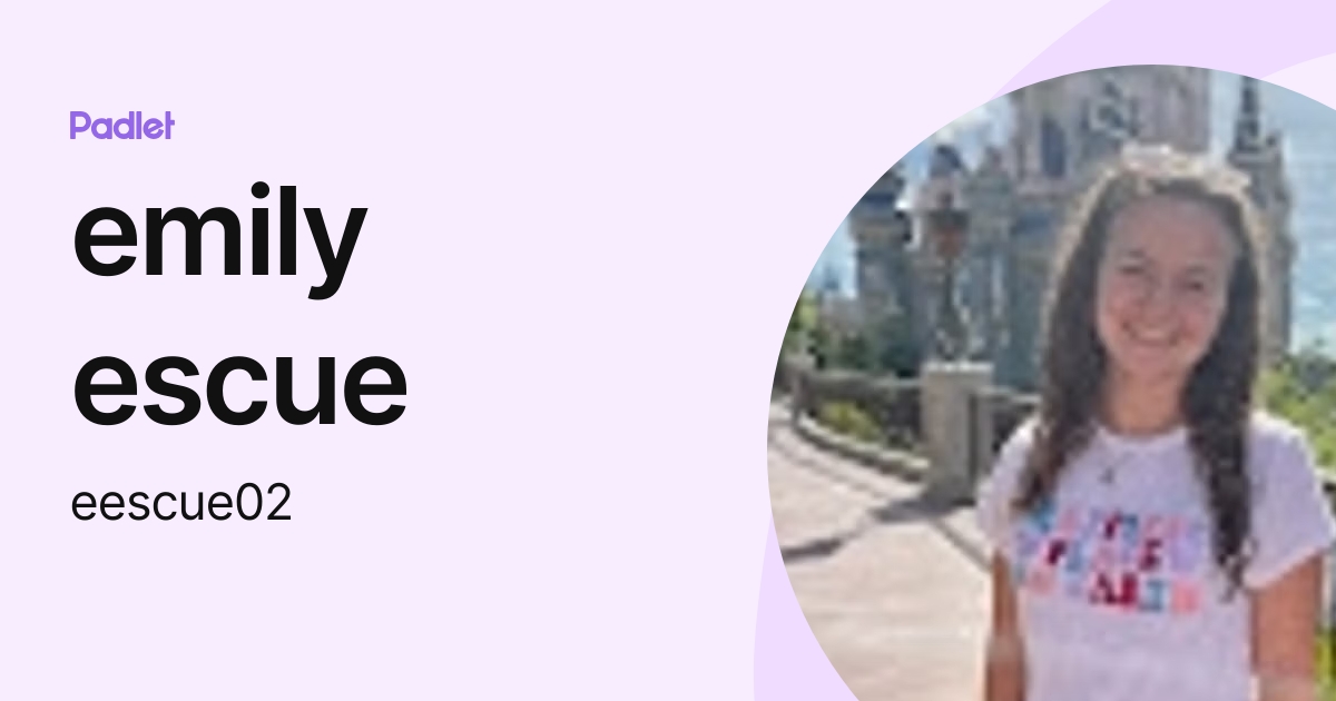 emily escue (eescue02) profile | Padlet