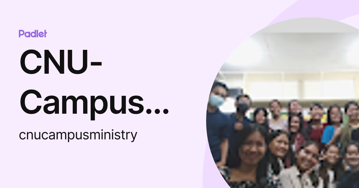 CNU-Campus Ministry (cnucampusministry) profile | Padlet
