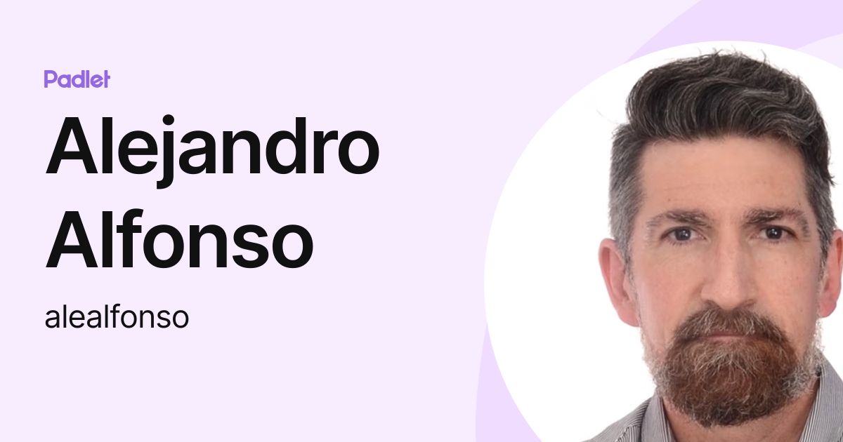 Alejandro Alfonso (alealfonso) profile | Padlet