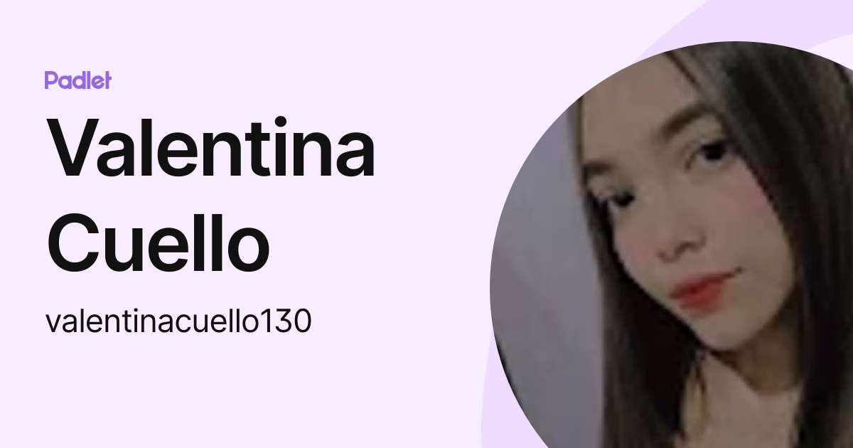 Valentina Cuello (valentinacuello130) profile | Padlet