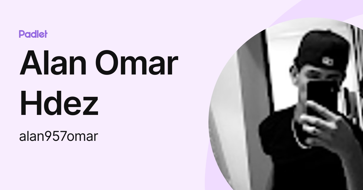 Alan Omar Hdez (alan957omar) profile | Padlet