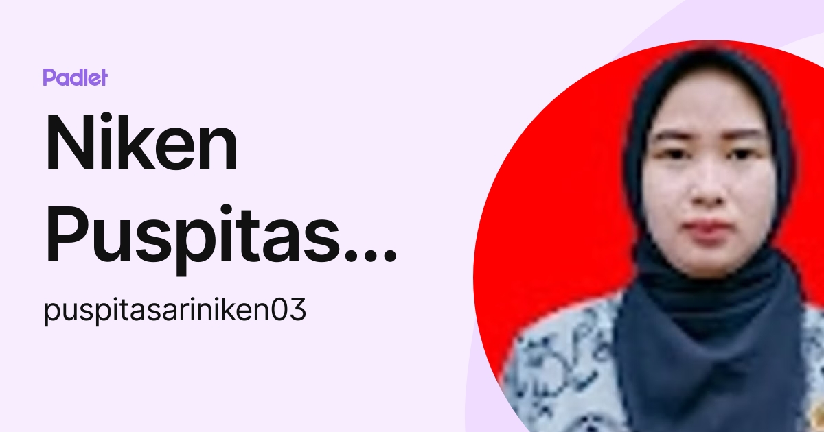 Niken Puspitasari (puspitasariniken03) profile | Padlet