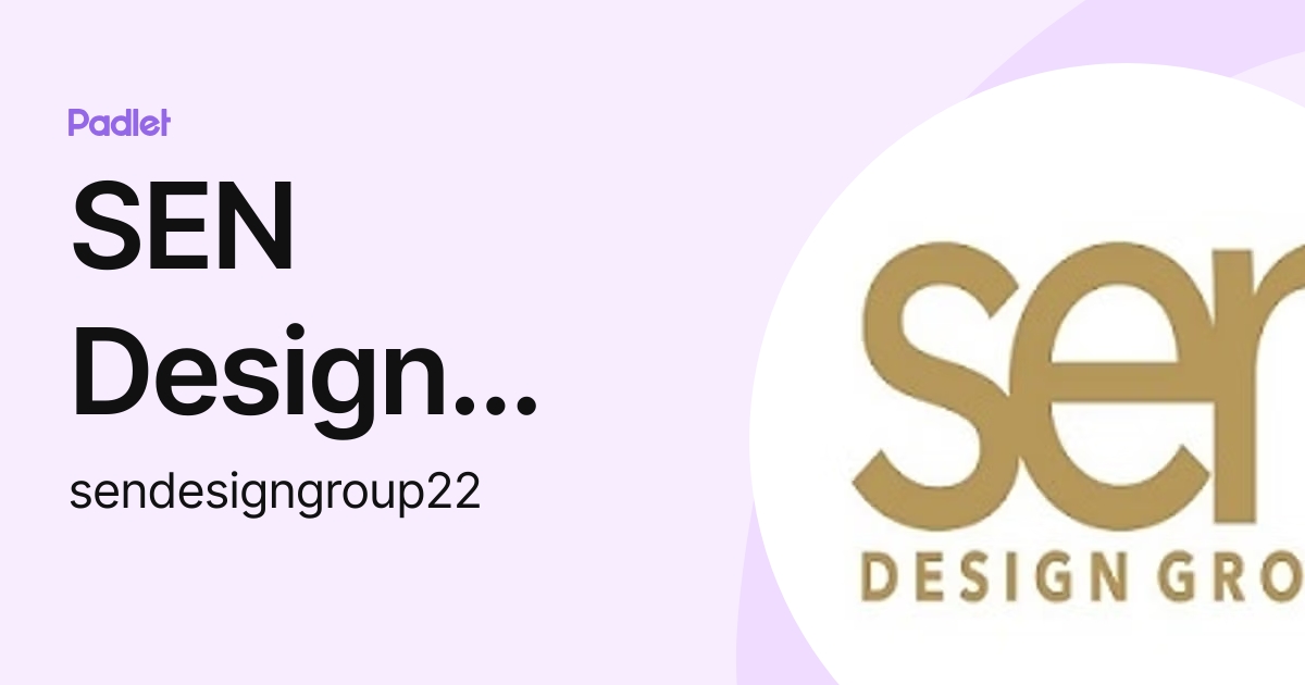 SEN Design Group (sendesigngroup22) profile | Padlet