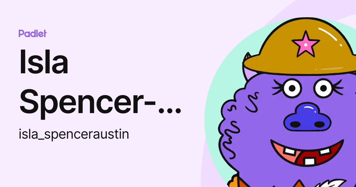 Isla Spencer-Austin (isla_spenceraustin) profile | Padlet