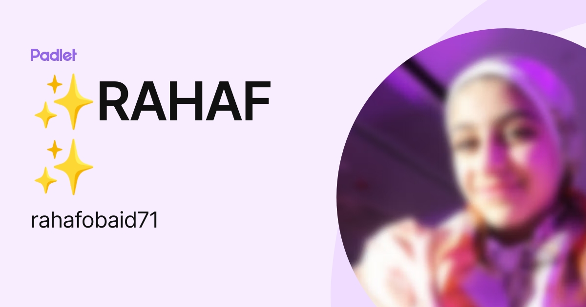 RAHAF (rahafobaid71) profile | Padlet