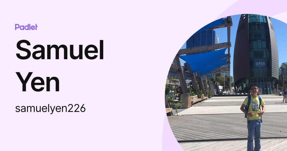 Samuel Yen (samuelyen226) profile | Padlet