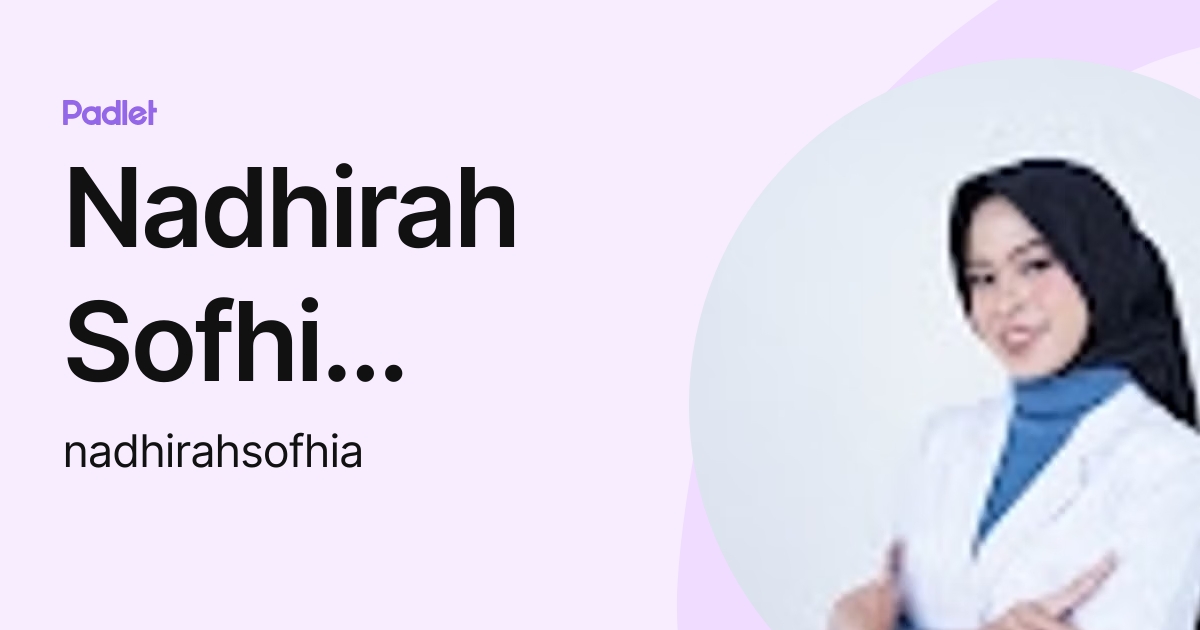 Nadhirah Sofhi Amanda (nadhirahsofhia) profile | Padlet