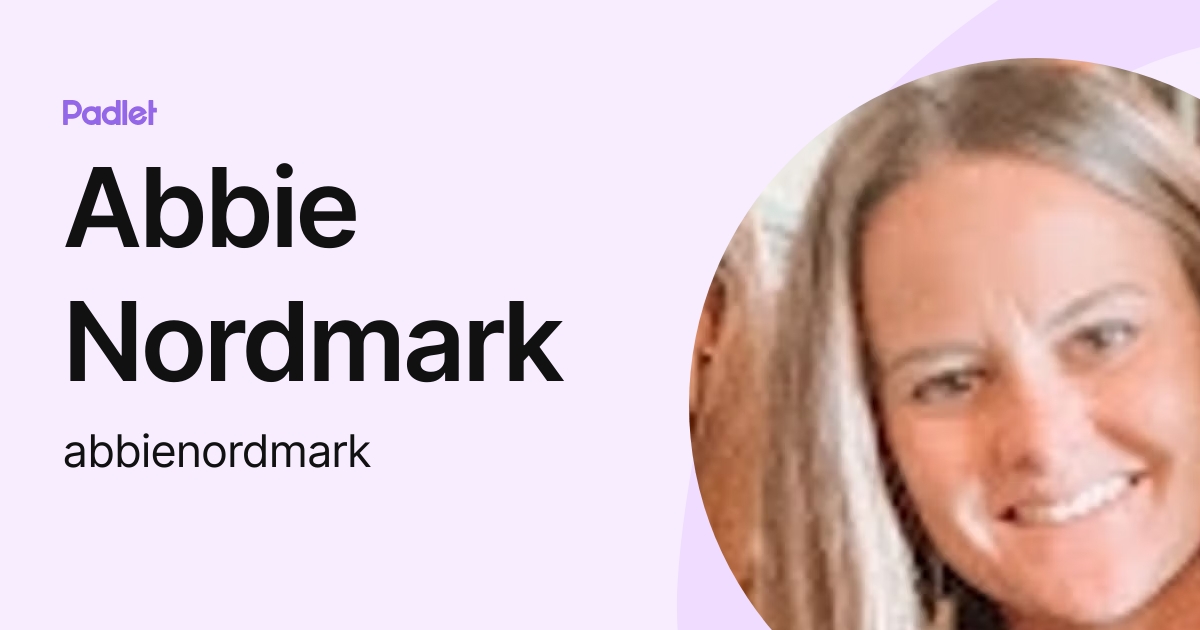 Abbie Nordmark (abbienordmark) profile | Padlet