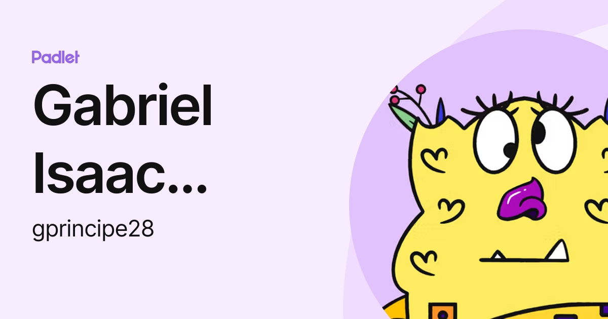 Gabriel Isaac Príncipe Ramos (gprincipe28) profile | Padlet