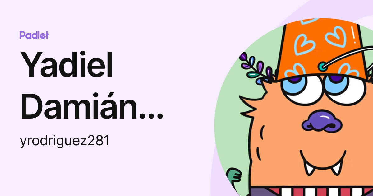 Yadiel Damián Rodríguez Rosado (yrodriguez281) profile | Padlet