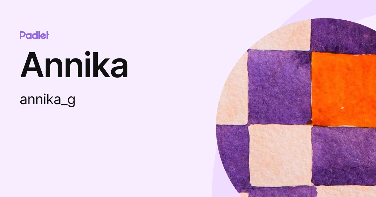 Annika (annika_g) profile | Padlet