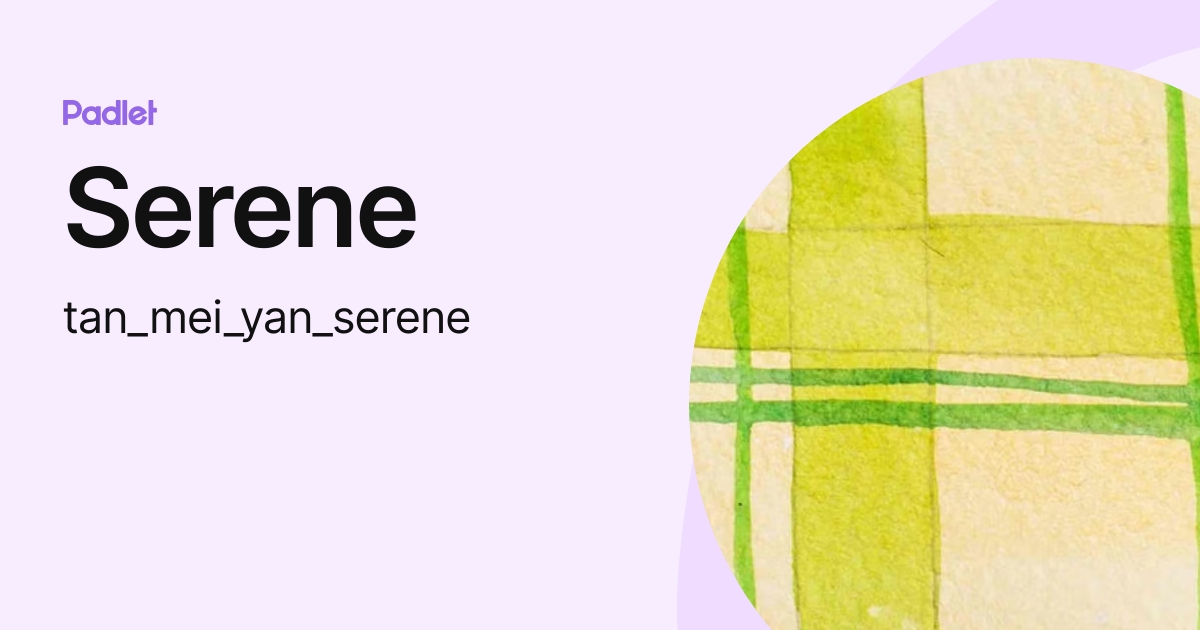 Serene (tan_mei_yan_serene) profile | Padlet