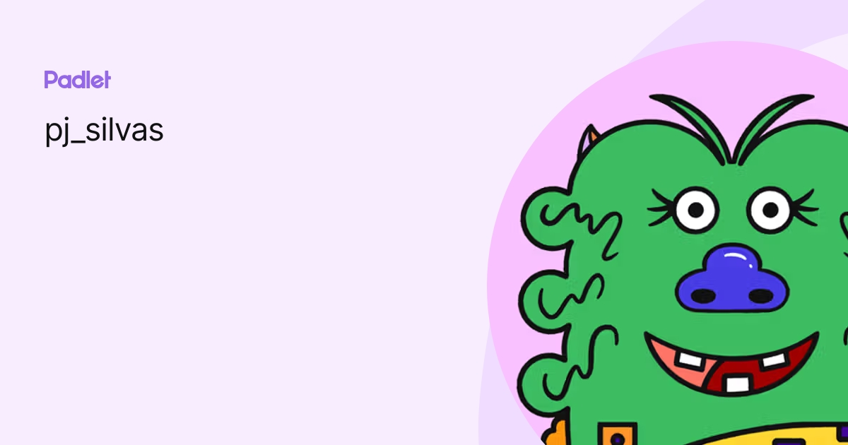 pj_silvas profile | Padlet