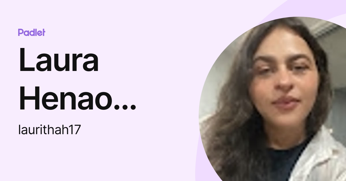 Laura Henao Londoño (laurithah17) profile | Padlet