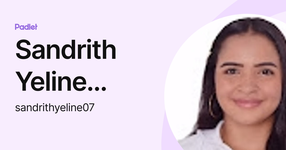 Sandrith Yeline Lobo (sandrithyeline07) profile | Padlet
