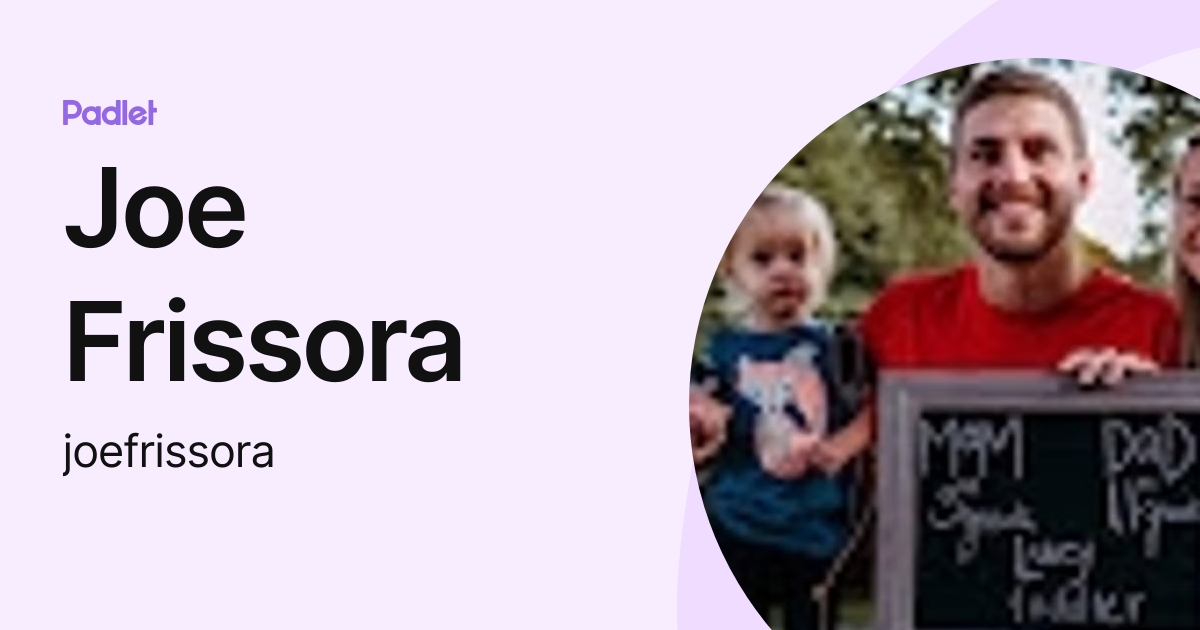 Joe Frissora (joefrissora) profile | Padlet