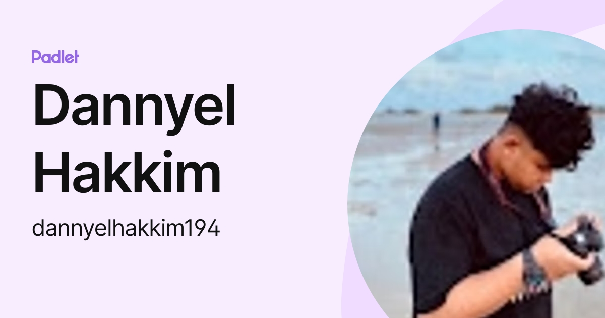 Dannyel Hakkim (dannyelhakkim194) profile | Padlet