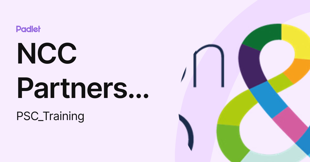 NCC Partnerships, Schools and Communities team (PSC_Training) profile | Padlet