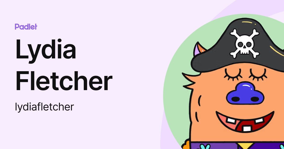 Lydia Fletcher (lydiafletcher) profile | Padlet
