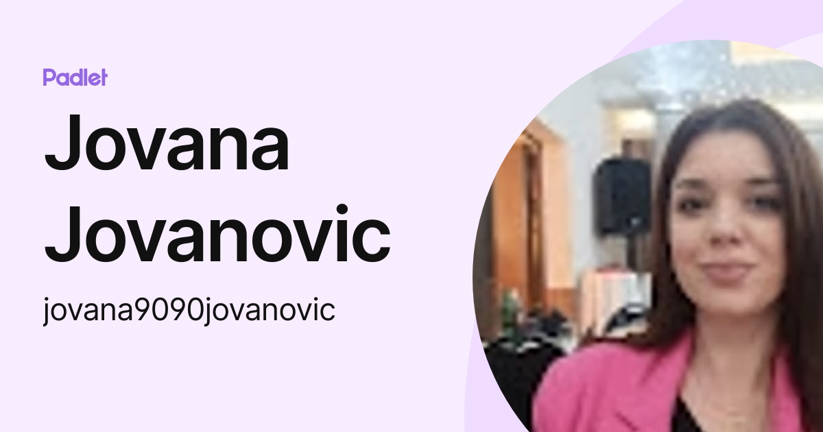 Jovana Jovanovic (jovana9090jovanovic) profile | Padlet