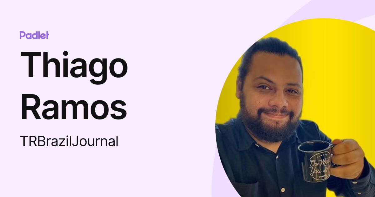 Thiago Ramos (TRBrazilJournal) profile | Padlet