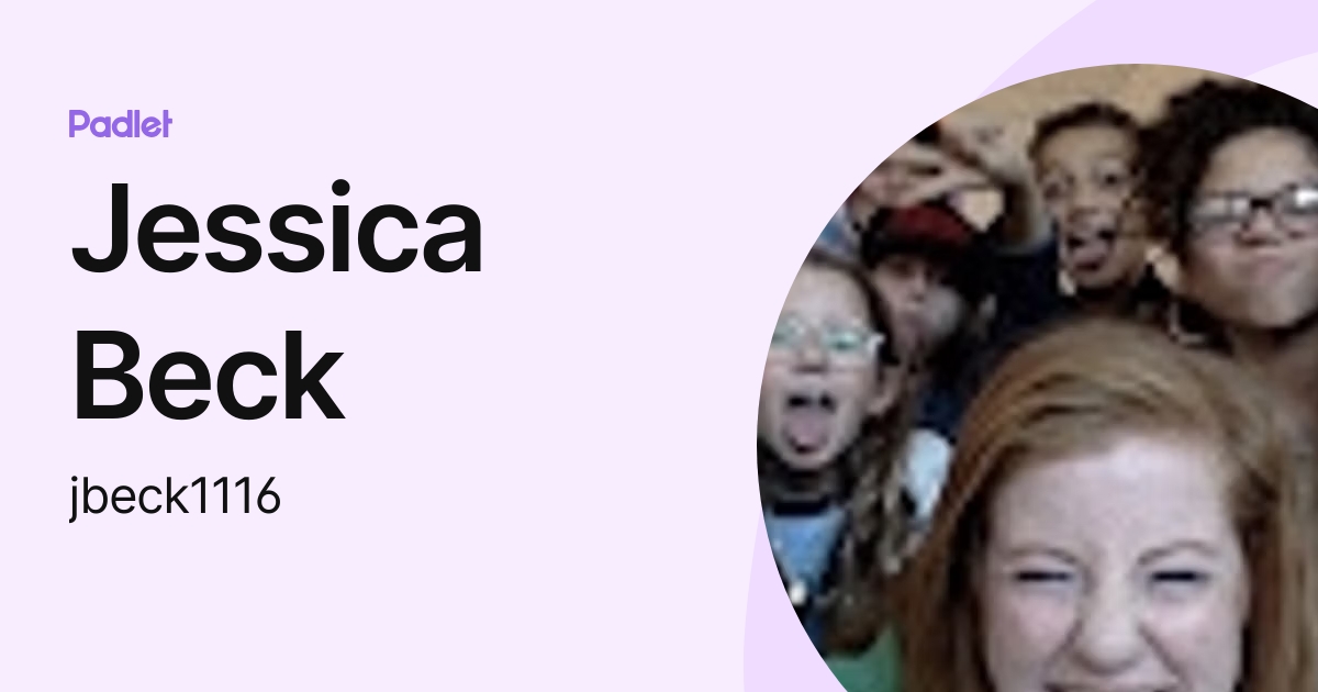 Jessica Beck (jbeck1116) profile | Padlet
