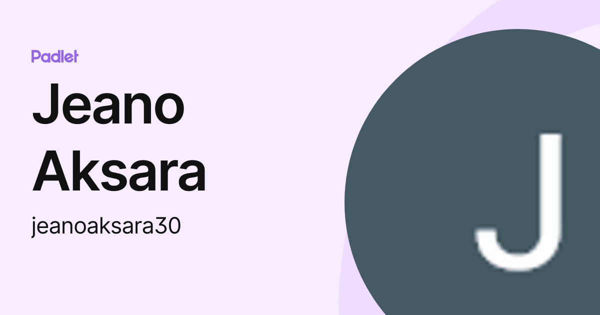Jeano Aksara (jeanoaksara30) profile | Padlet