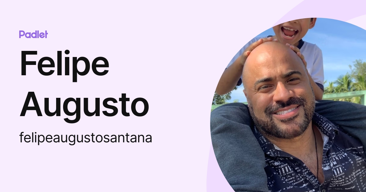 Felipe Augusto (felipeaugustosantana) profile | Padlet